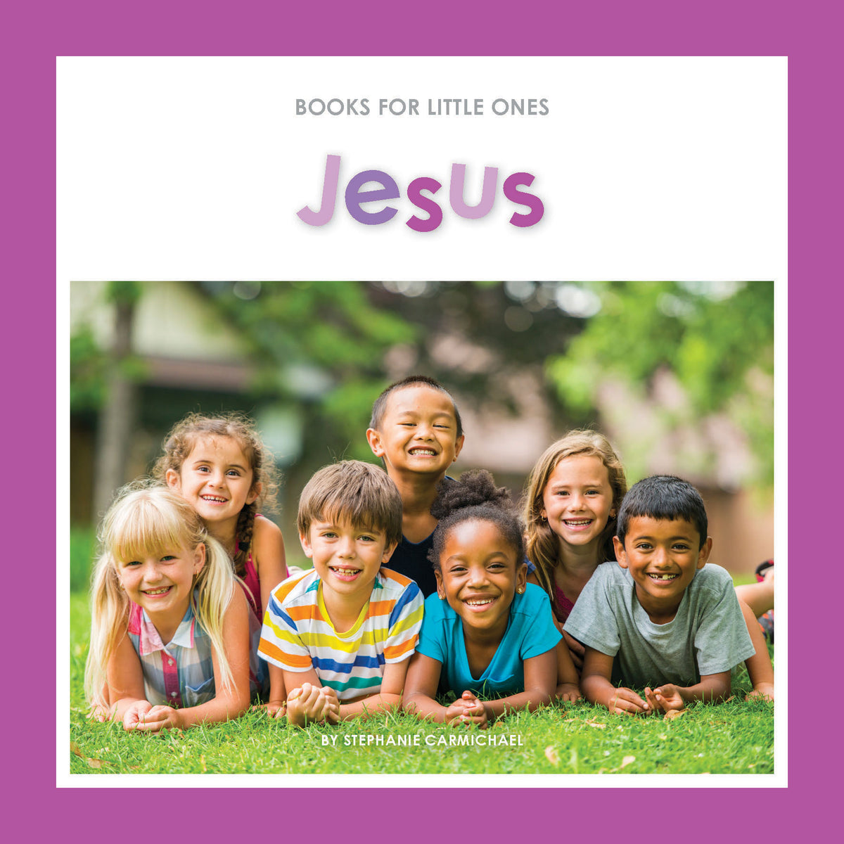 Books for Little Ones: Jesus – matthiasmedia.com.au
