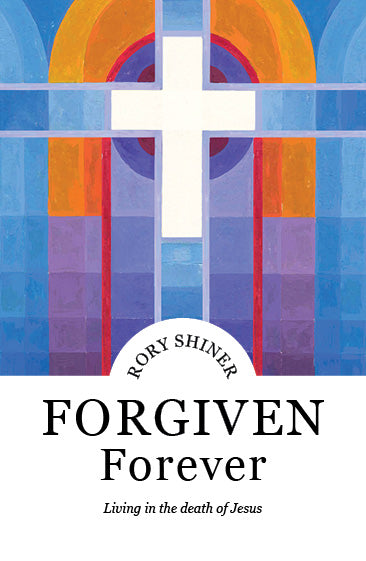 Forgiven Forever – matthiasmedia.com.au