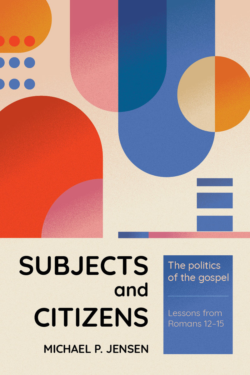 Subjects and Citizens – matthiasmedia.com.au