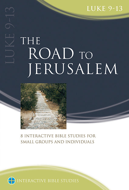The Road to Jerusalem (Luke 9–13) – matthiasmedia.com.au