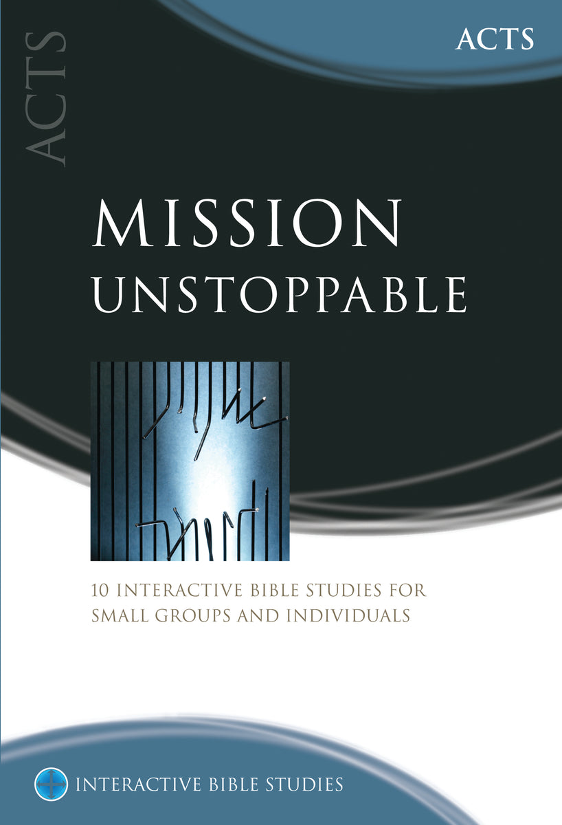 Mission Unstoppable (Acts) – matthiasmedia.com.au