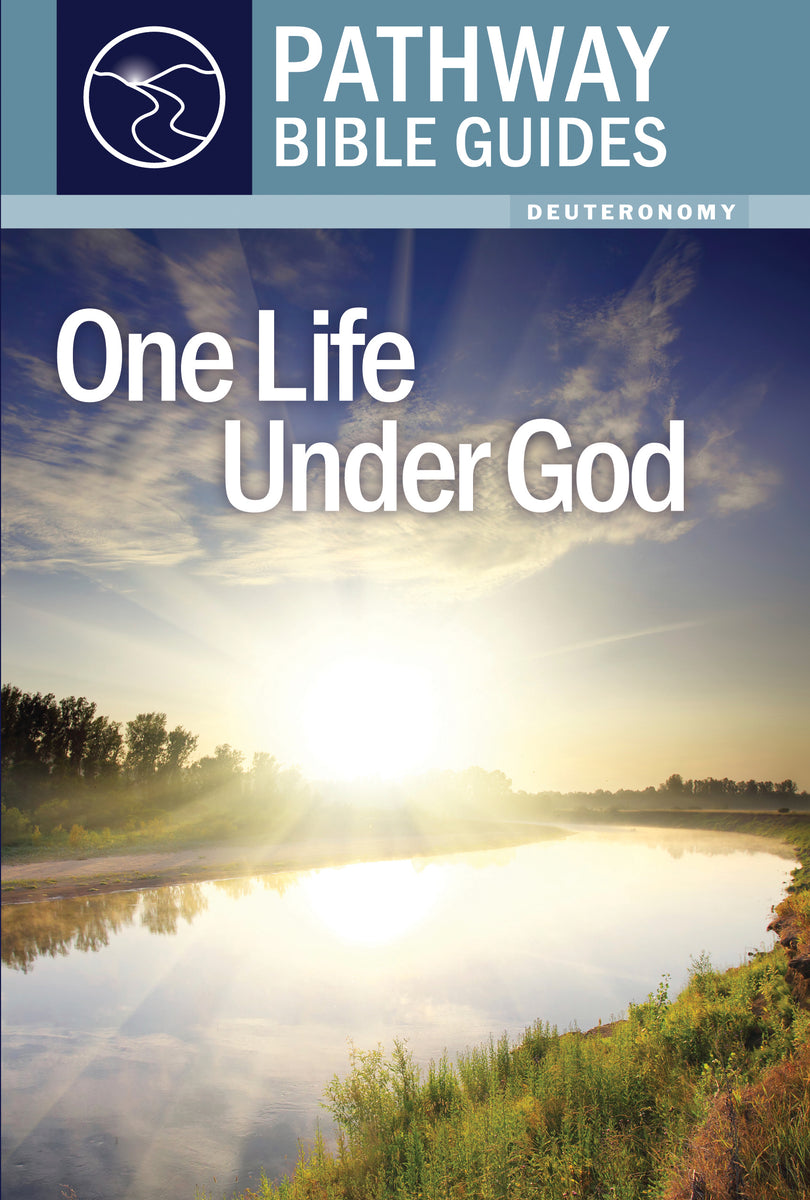 One Life Under God (Deuteronomy) – matthiasmedia.com.au